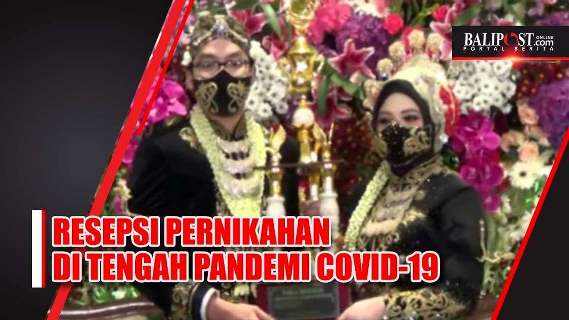 Resepsi Pernikahan Di Tengah Pandemi Covid 19 Balipost