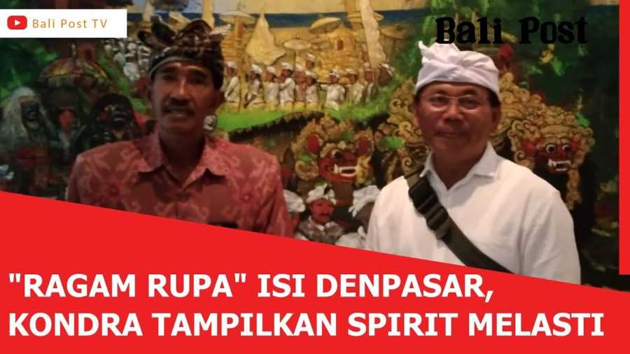 "Ragam Rupa" ISI Denpasar, Kondra Tampilkan Spirit Melasti | BALIPOST.com