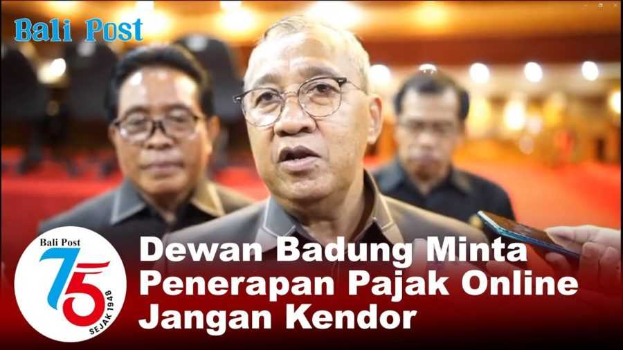 Pemkab Badung Diminta Jangan Kendor Kejar Pajak | BALIPOST.com