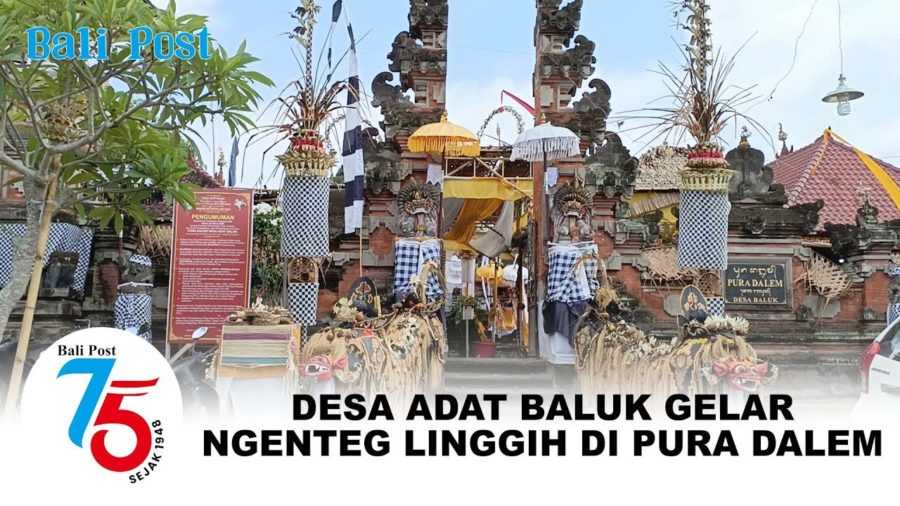 Desa Adat Baluk Gelar Ngenteg Linggih Pura Dalem Setelah 30 Tahun | BALIPOST.com