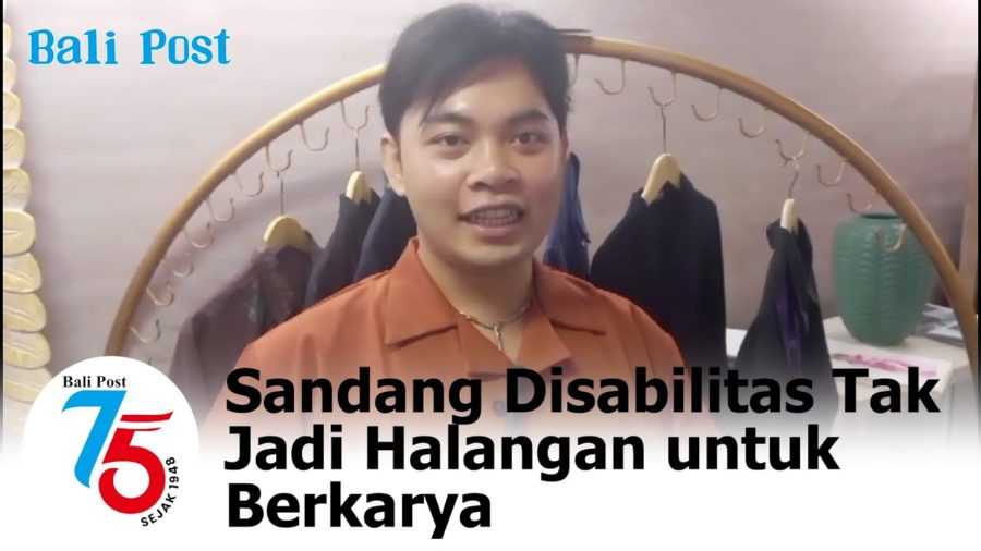Sandang Disabilitas Tak Jadi Halangan Berkarya - Andalan News