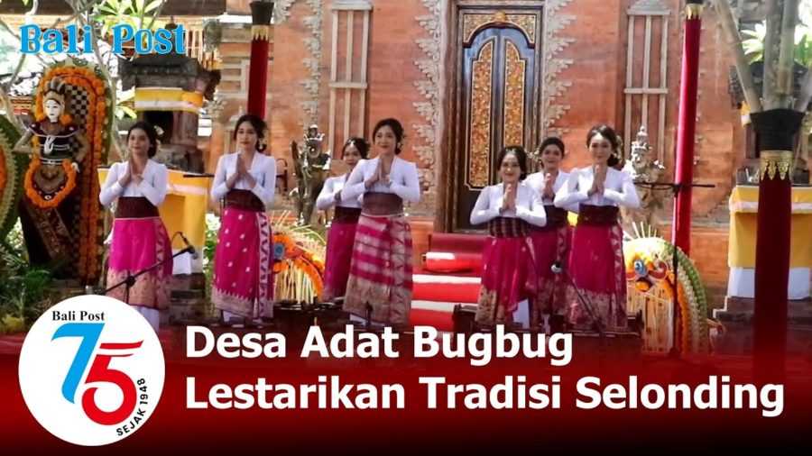 Desa Adat Bugbug Lestarikan Tradisi Selonding | BALIPOST.com