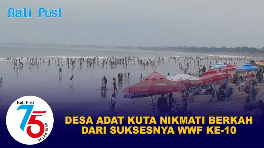 Desa Adat Kuta Nikmati Berkah dari Suksesnya WWF Ke-10 | BALIPOST.com