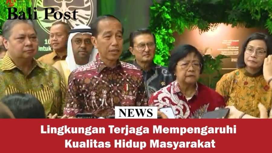 Lingkungan Terjaga Pengaruhi Kualitas Hidup Masyarakat | BALIPOST.com