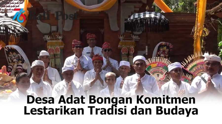 Desa Adat Bongan Komitmen Lestarikan Tradisi dan Budaya | BALIPOST.com