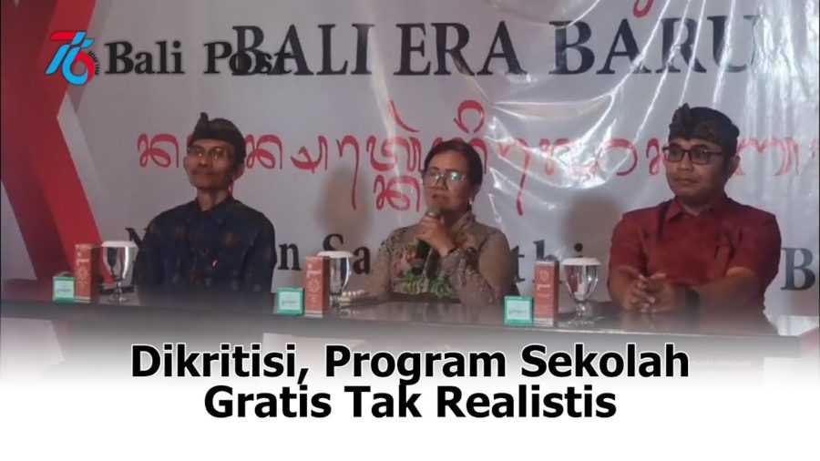 Dikritisi, Program Sekolah Gratis Tak Realistis | BALIPOST.com
