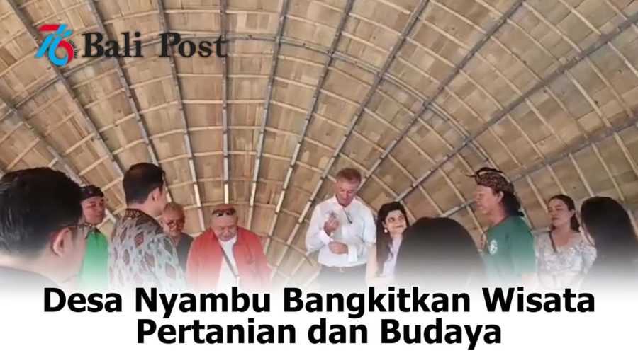 Desa Nyambu Bangkitkan Wisata Pertanian dan Budaya | BALIPOST.com
